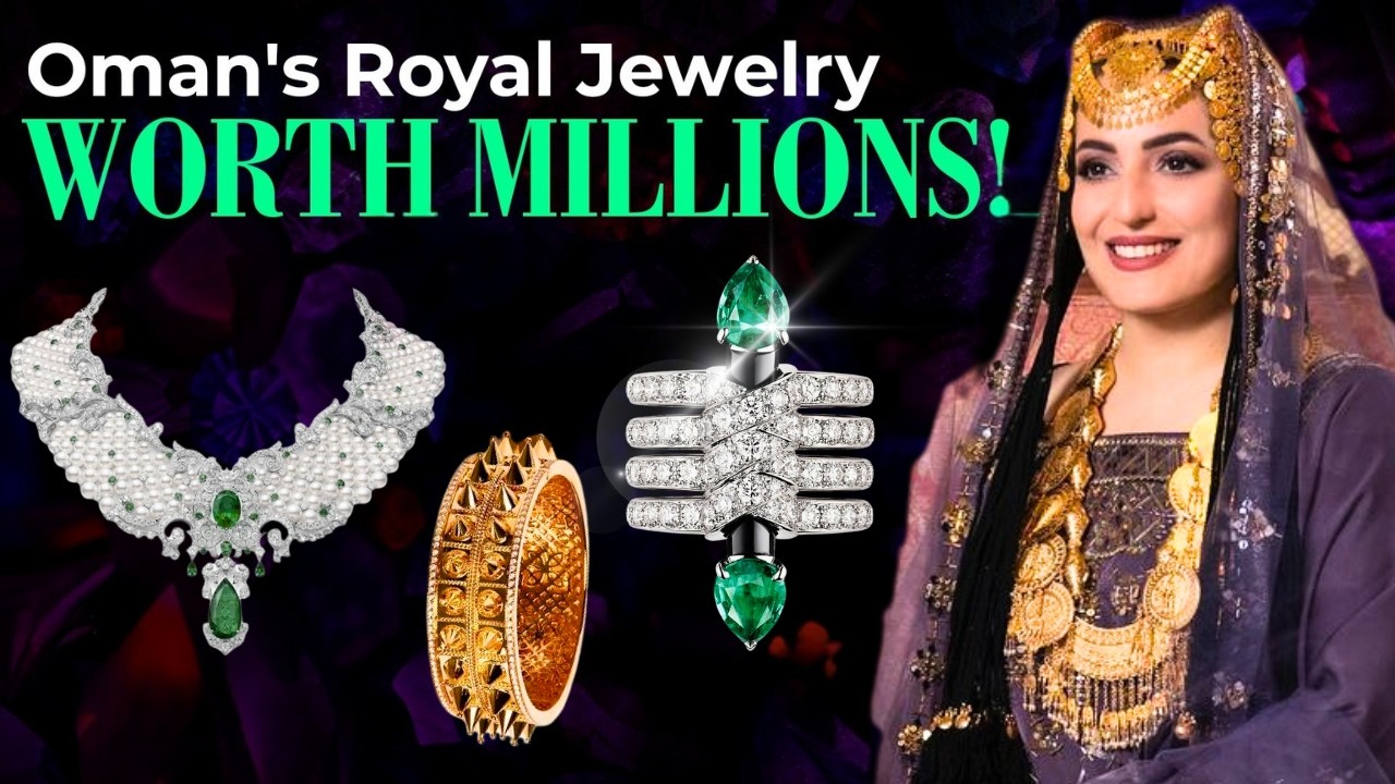 Unveiling the Exclusive Royal Jewels of Sayyida Ahad of Oman - YouTube