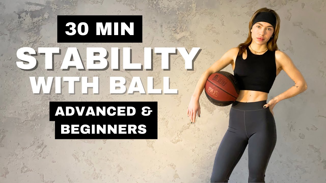 30 MIN STABILITY WITH BALL - YouTube