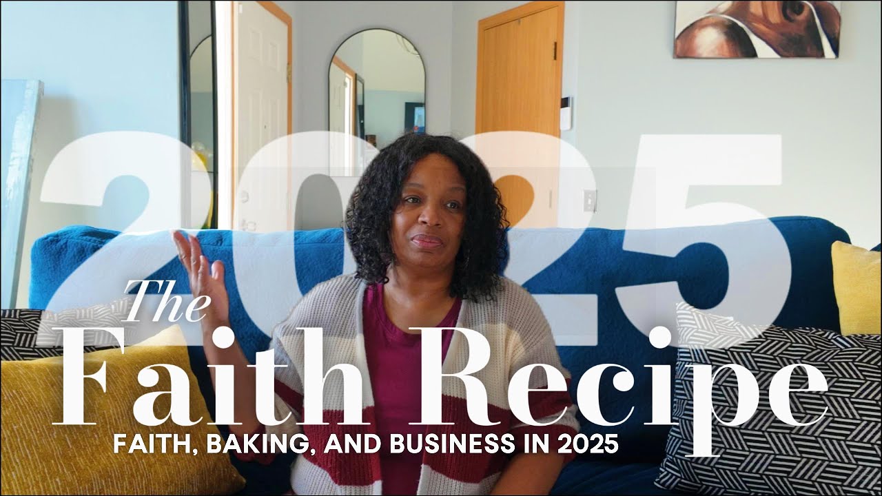 The Recipe for Success: Faith, Baking, and Business in 2025 - YouTube