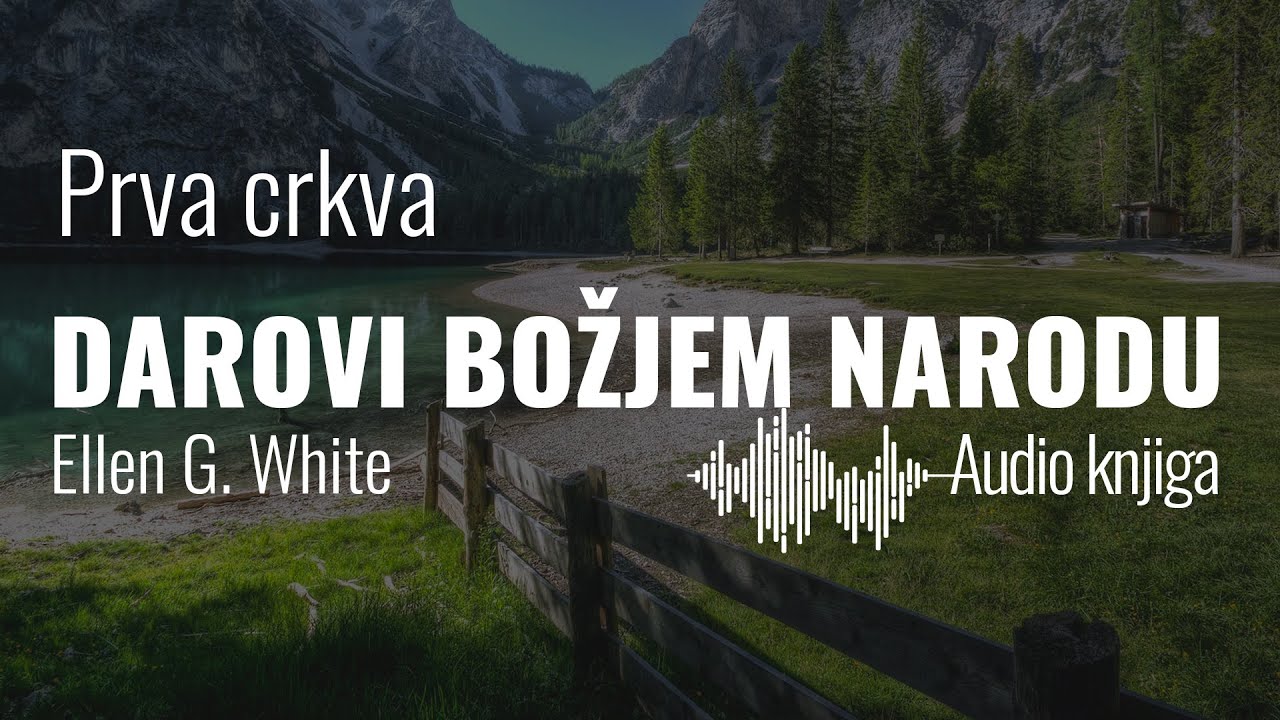 Audio knjiga - Darovi Božjem narodu - Prva crkva - 189 - YouTube