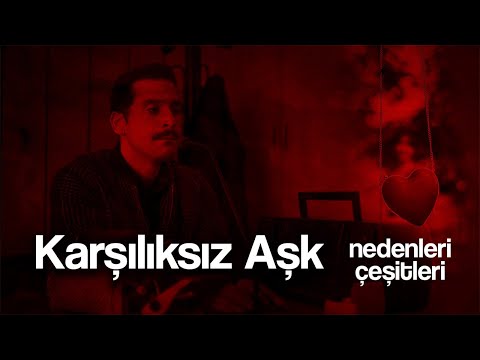 Karşılıksız aşk ve nedenleri | ilişkiler, Gönül Dağı Ramazan Asuman