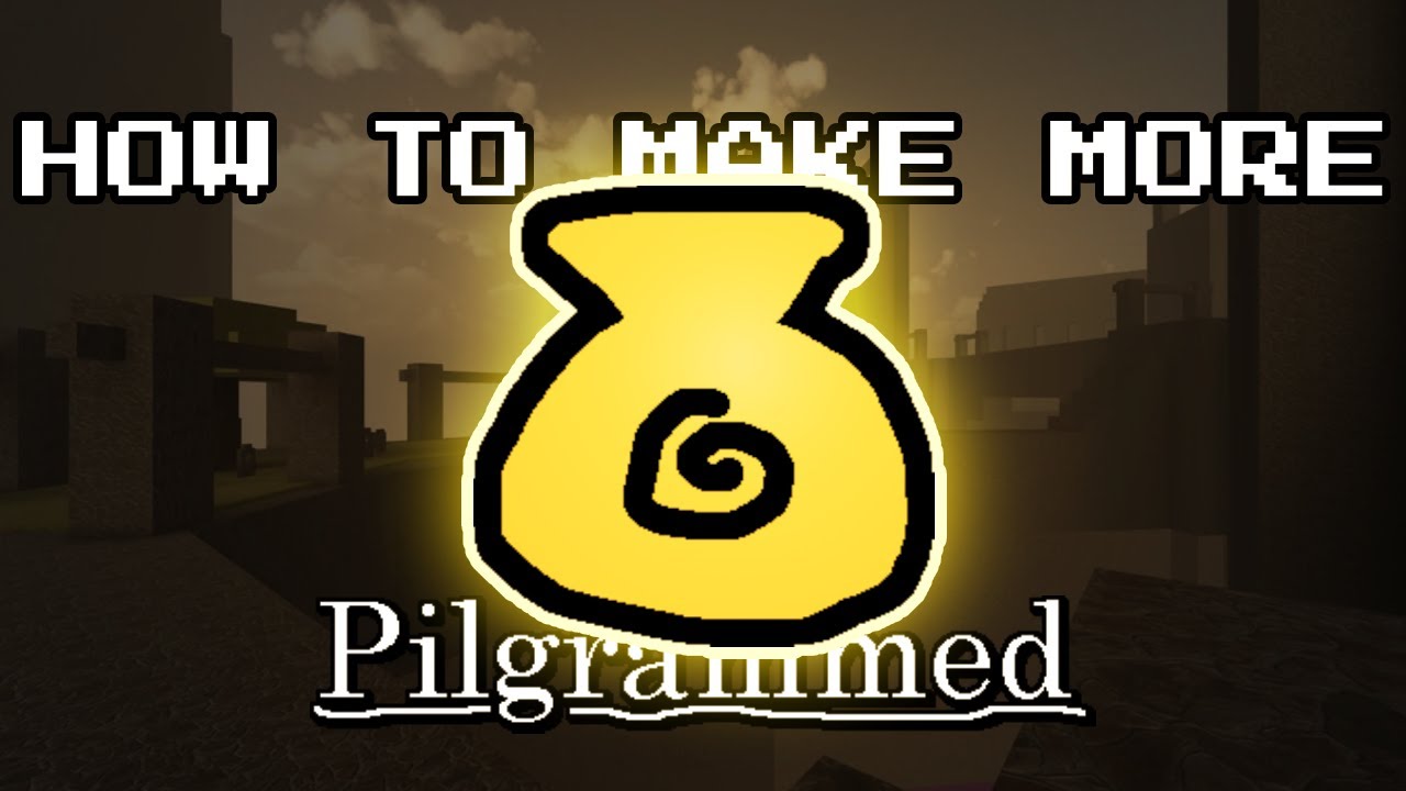 Pilgrammed Mid-End Game MONEY MAKING METHOD - Pilgrammed - YouTube
