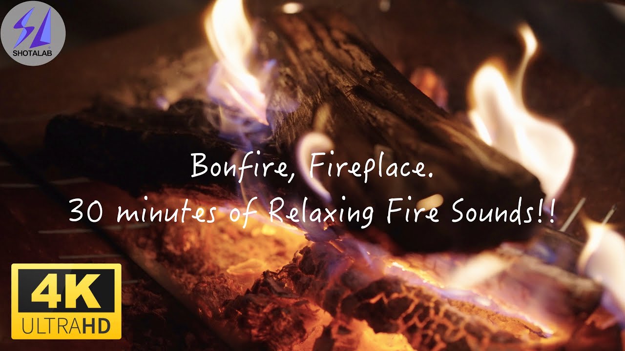 【4K】Bonfire, Fireplace. 30 minutes of Relaxing Fire Sounds♪ | SONY α7SⅢ ...