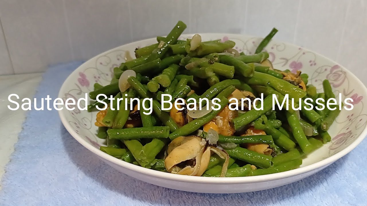 Sauteed String Beans and Mussels - YouTube