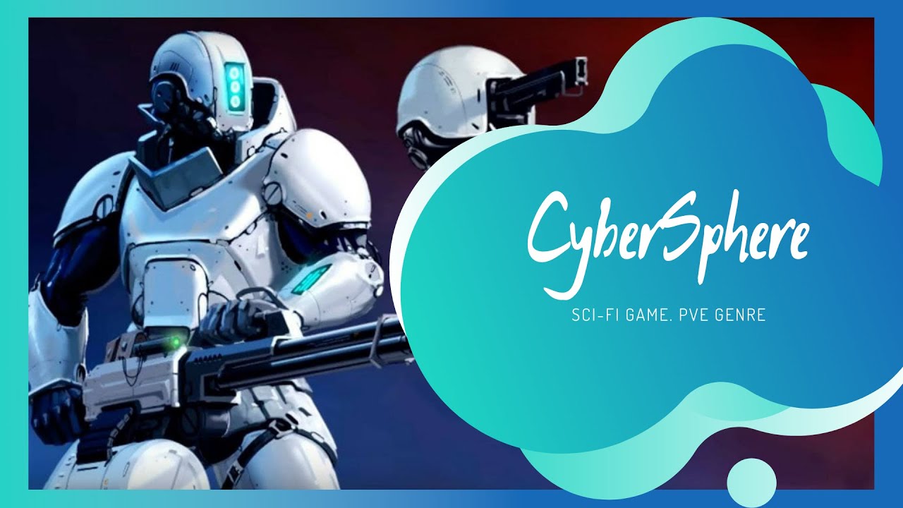 CyberSphere. Sci-fi game. PVE genre. - YouTube