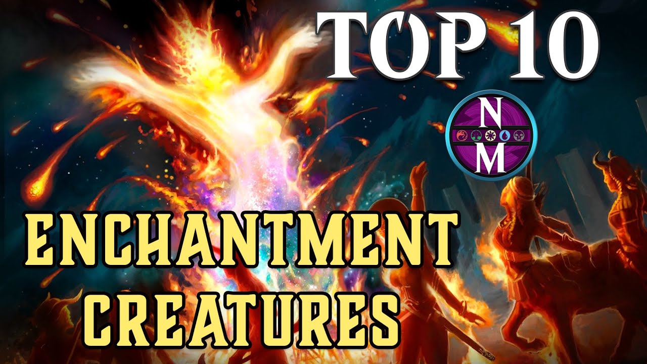 MTG Top 10: Enchantment Creatures | Magic: the Gathering | Episode 444 ...