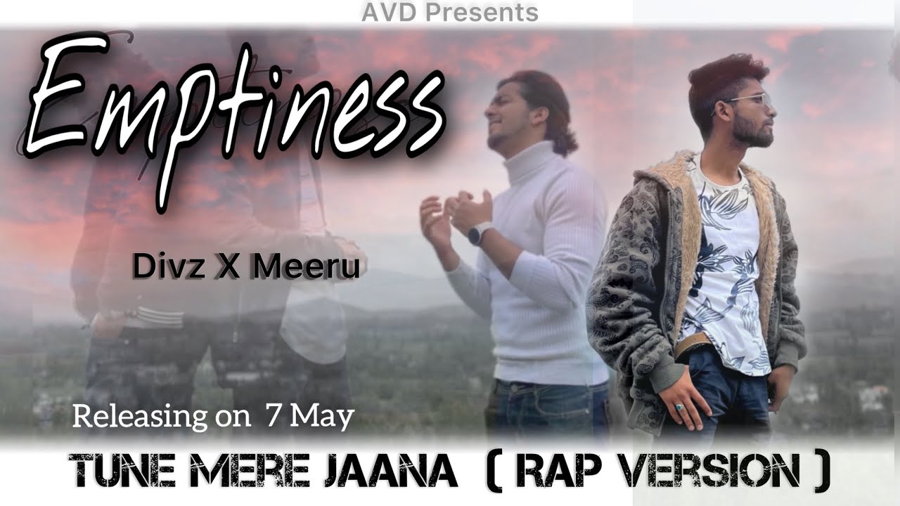 Emptiness | Rap Version | Divz ft. Meeru | Gajendra Verma - Tune Mere ...