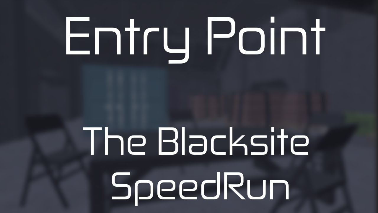 The Blacksite Legend - Speedrun Mode - Entry Point - YouTube