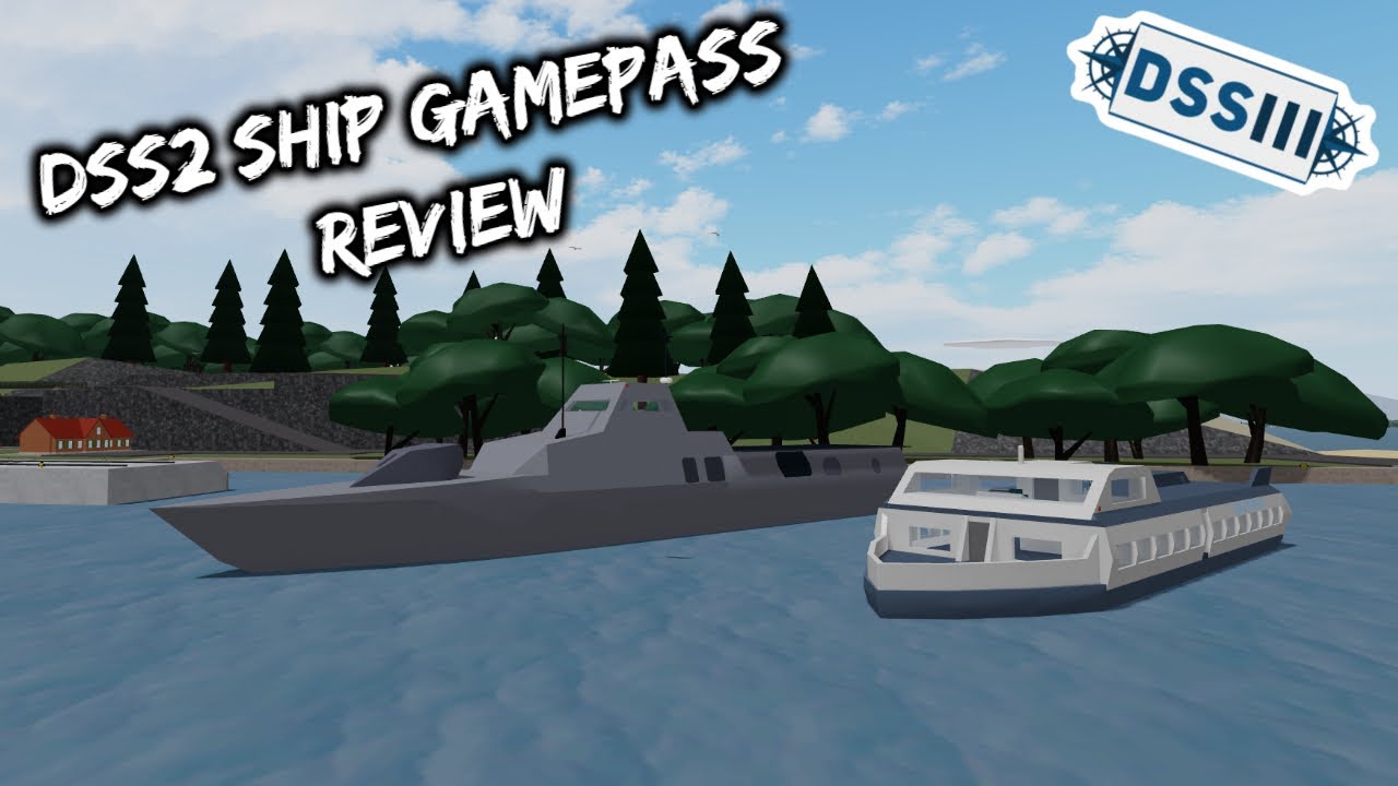 DSS2 Ships Gamepass Review! | Dynamic Ship Simulator III - YouTube