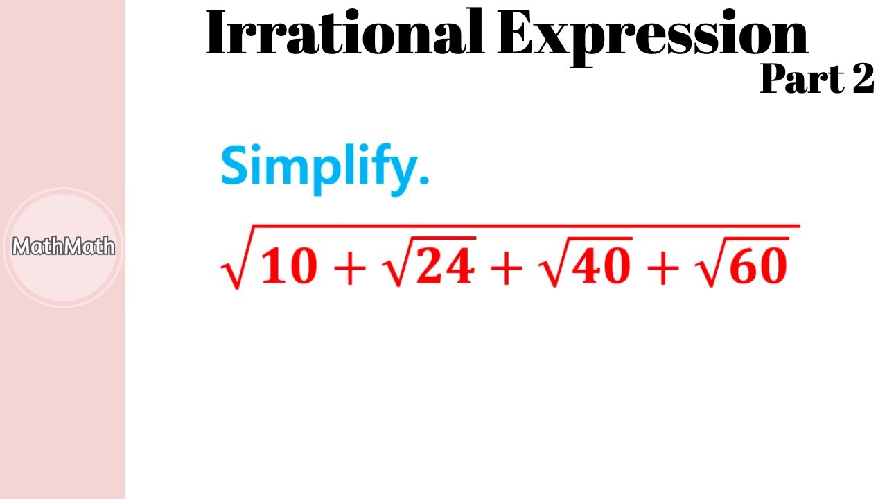 Irrational Expression - HOW TO: Irrational Expression (Part 2) - YouTube