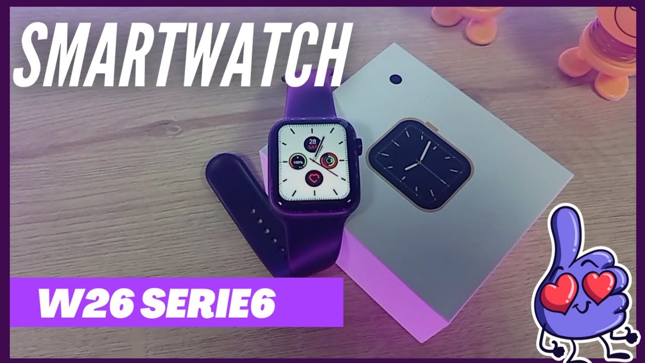 SMARTWATCH W26 serie 6 características UMBOXING en español - YouTube