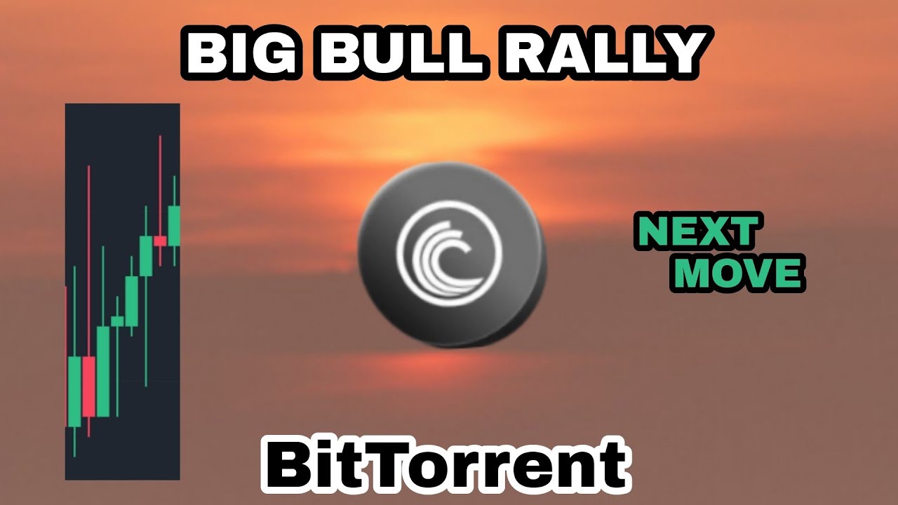 BitTorrent BIG BULL RALLY IS COMING‼️ BTTC TOKEN REALISTIC EXPECTATIONS ...