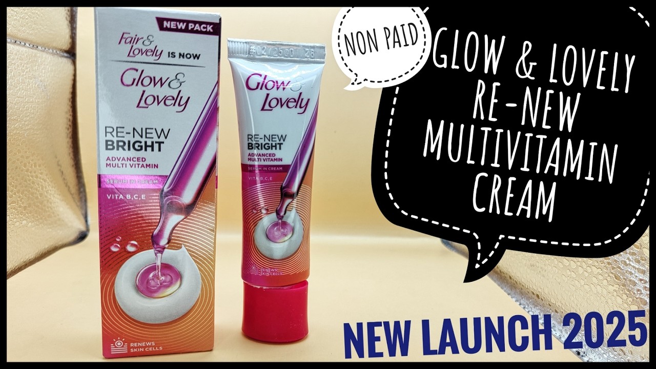 Glow and Lovely Re-New Bright Cream | 2025 | glow lovely cream | fair ...