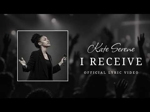 I Receive (Official Lyric Video) - Kate Serene