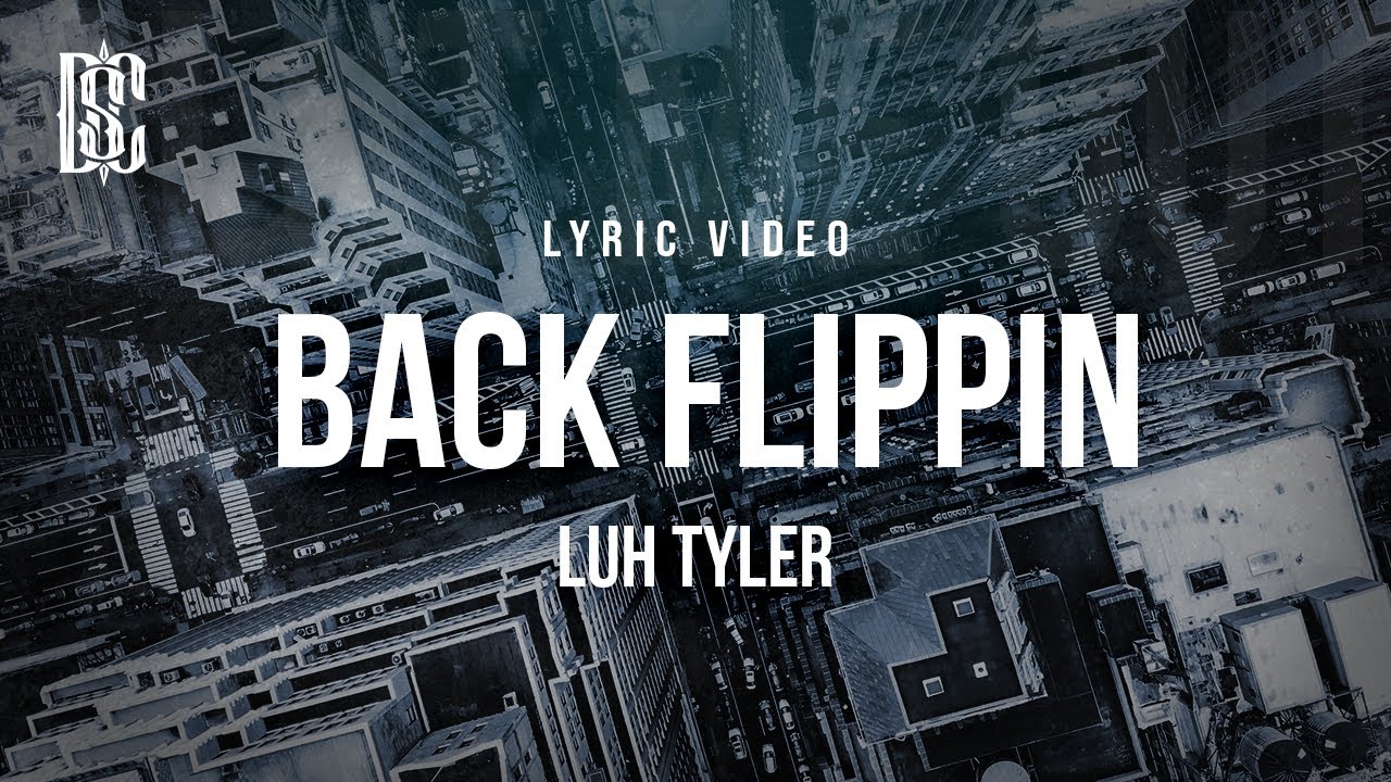 Back Flippin - Luh Tyler | Lyrics Chords - Chordify
