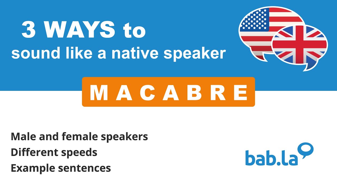 MACABRE Pronunciation Improve Your Language With Bab la YouTube macabre-pronunciation-improve-your-language-with-bab-la-youtube