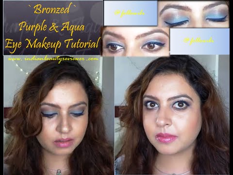 `Bronzed` Purple and Aqua Eye Makeup Tutorial | IndianBeautyReviewer - YouTube