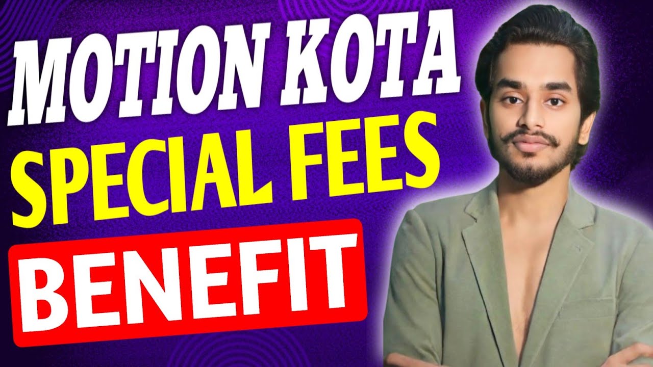 🔴MOTION SPECIAL FEES BENEFIT | MOTION KOTA FEES FOR NEET | MOTION FEES ...
