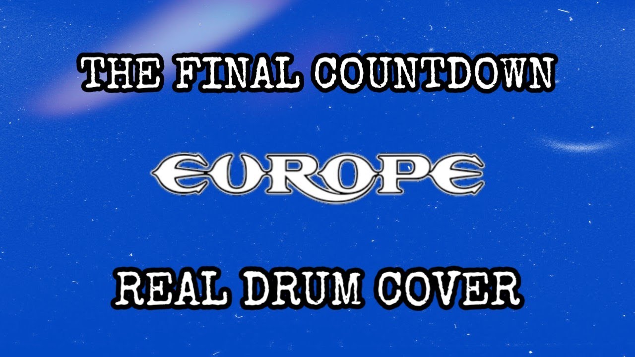 Europe - The Final Countdown (Real Drum cover) - YouTube