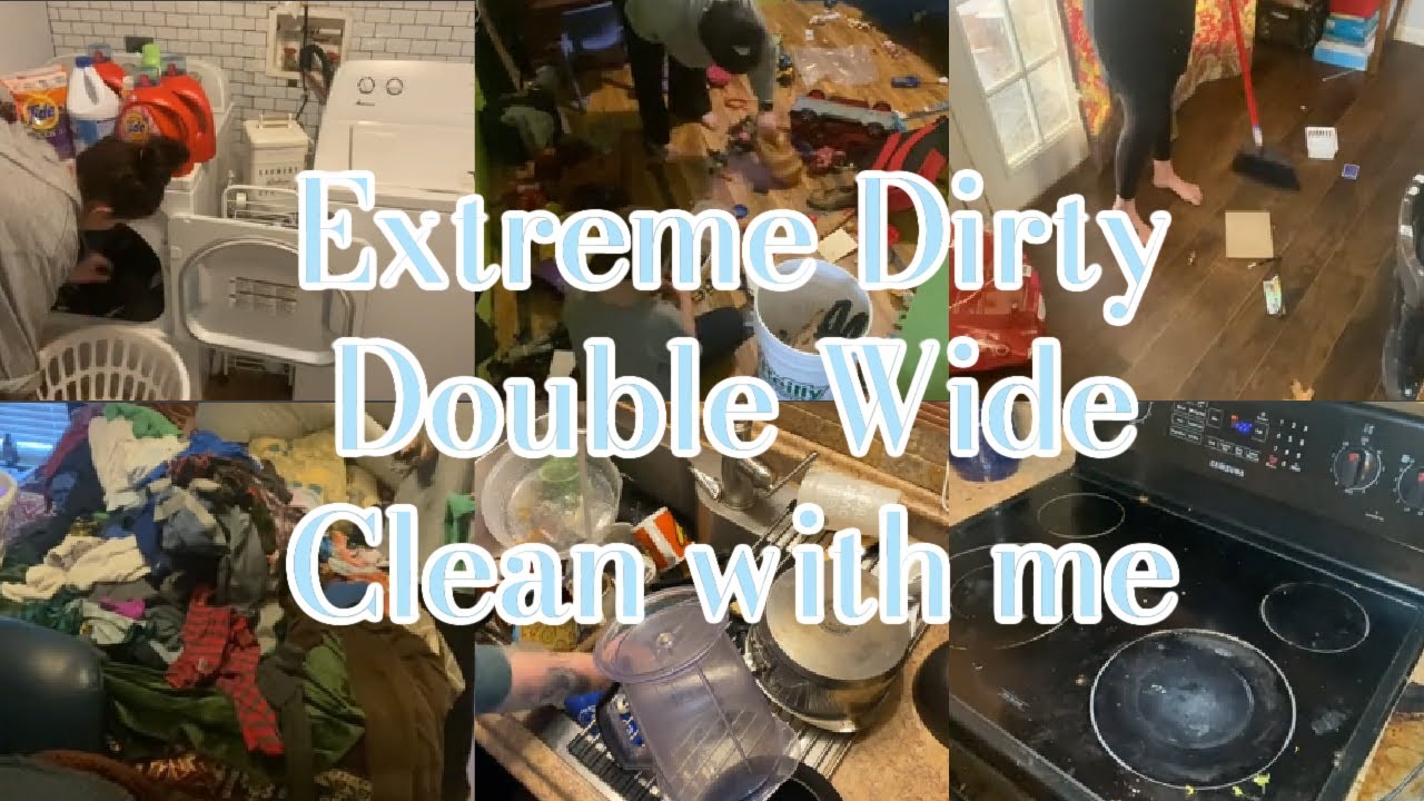 Extreme Dirty Double Wide #Cleanwithme - YouTube
