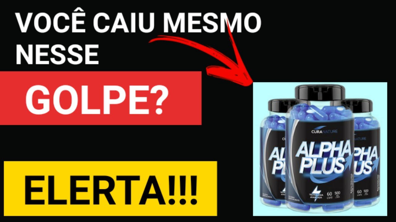 Alpha plus funciona?alpha plus, alpha plus cuidado com o GOLPE - YouTube
