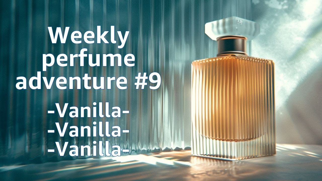 Sweet vanilla, spicy vanilla | Weekly perfume adventures | Fragrance ...