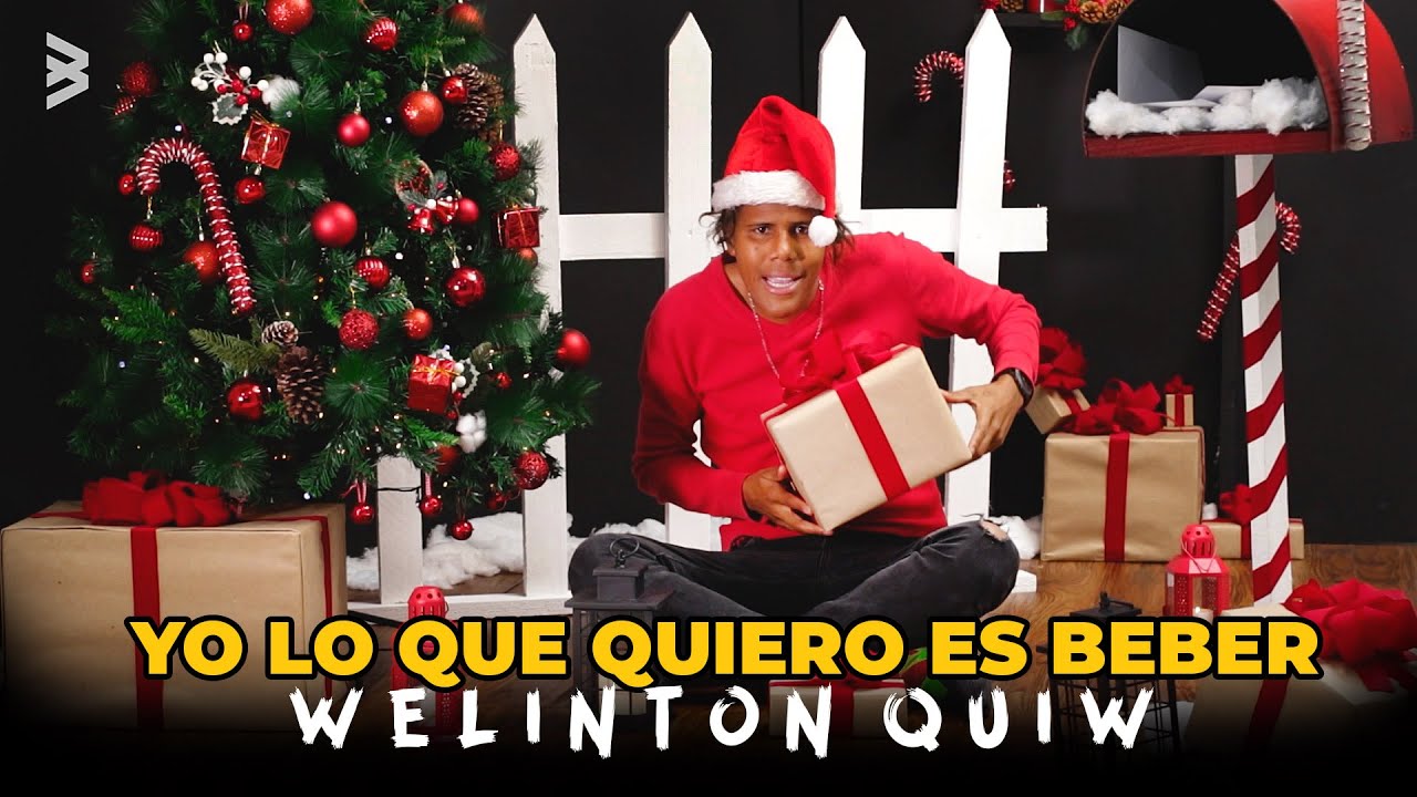 🎄 Yo lo que quiero es beber - Welinton Quiw (Felíz Navidad🎅) - YouTube