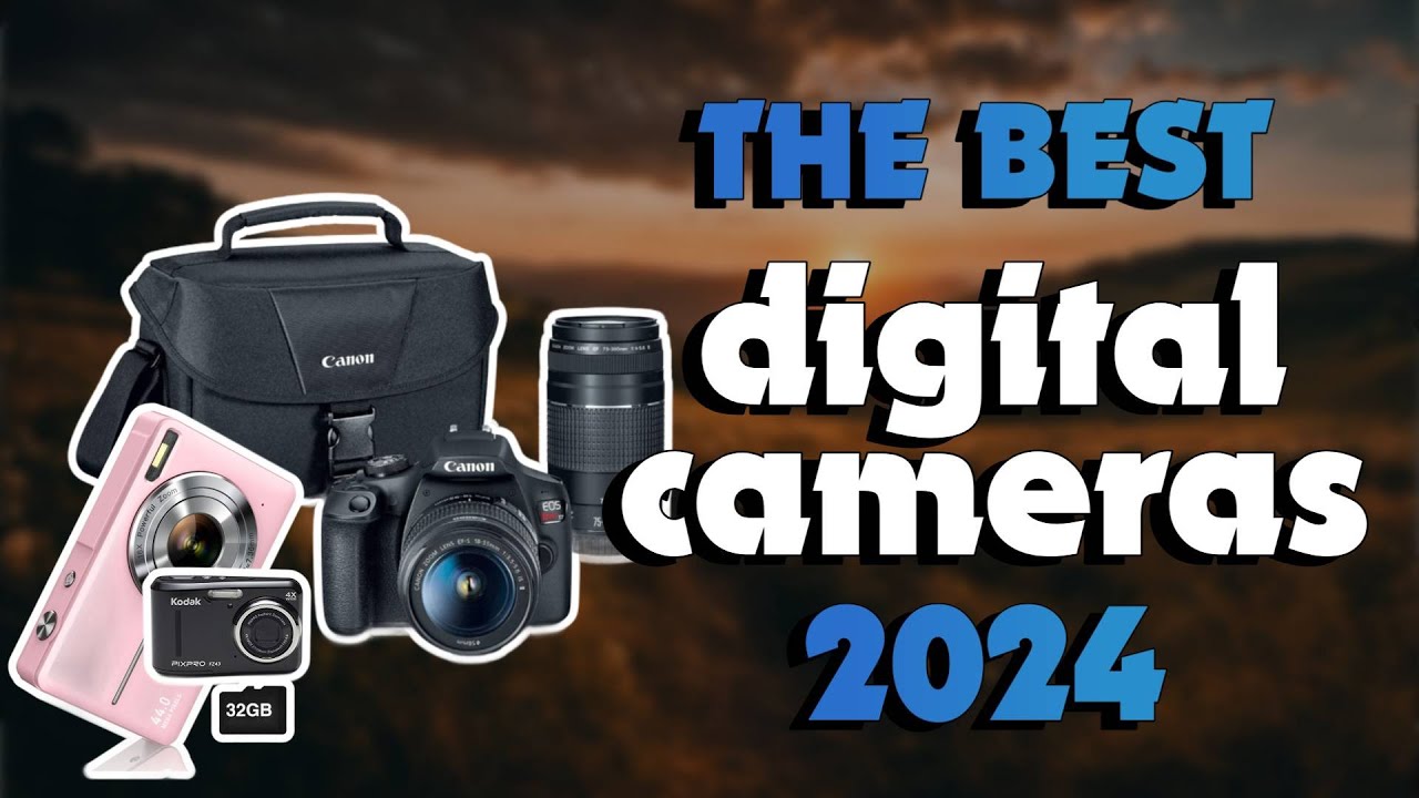 The Best Digital Cameras 2024 in 2024 - Must Watch Before Buying! - YouTube