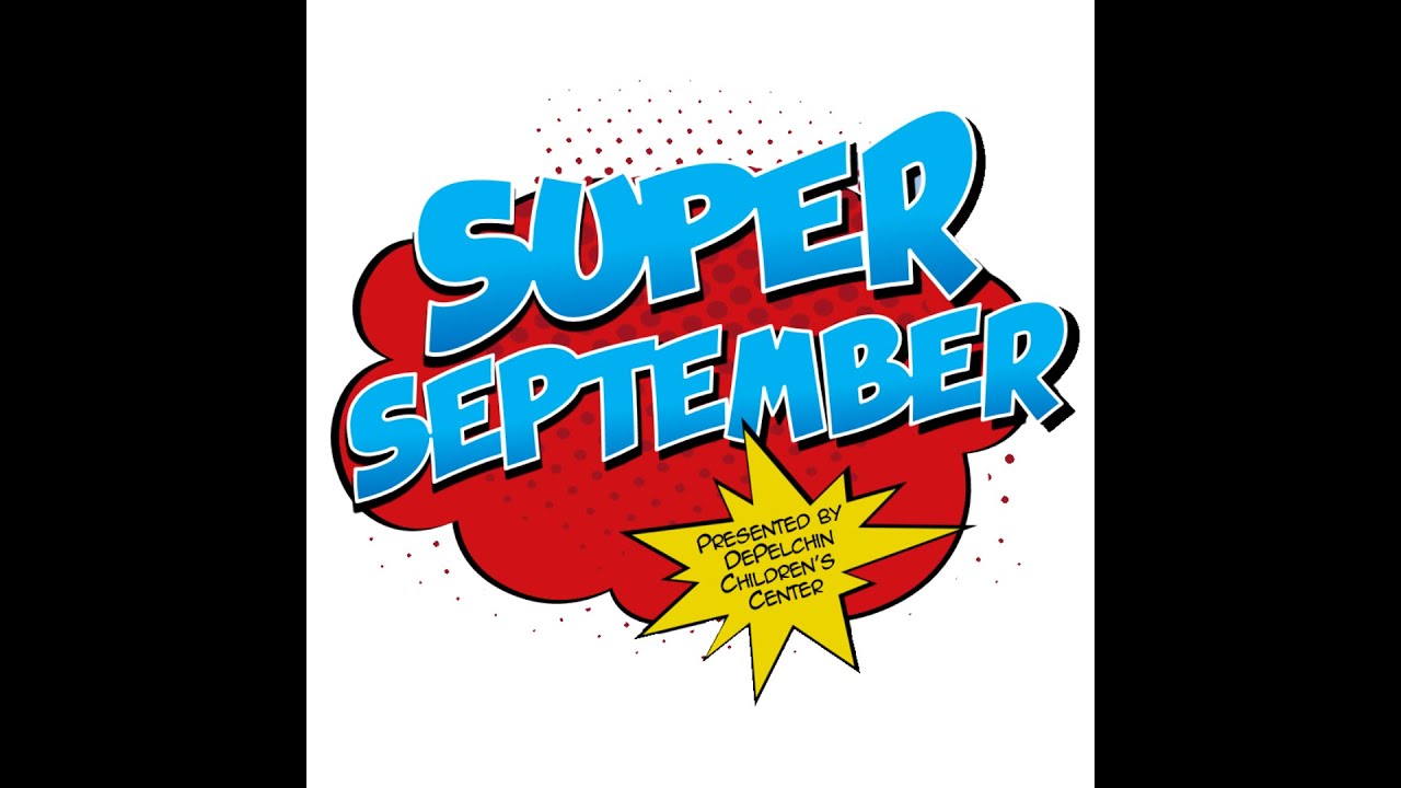 Super September: A Virtual Gathering of DePelchin Superheroes & Super ...