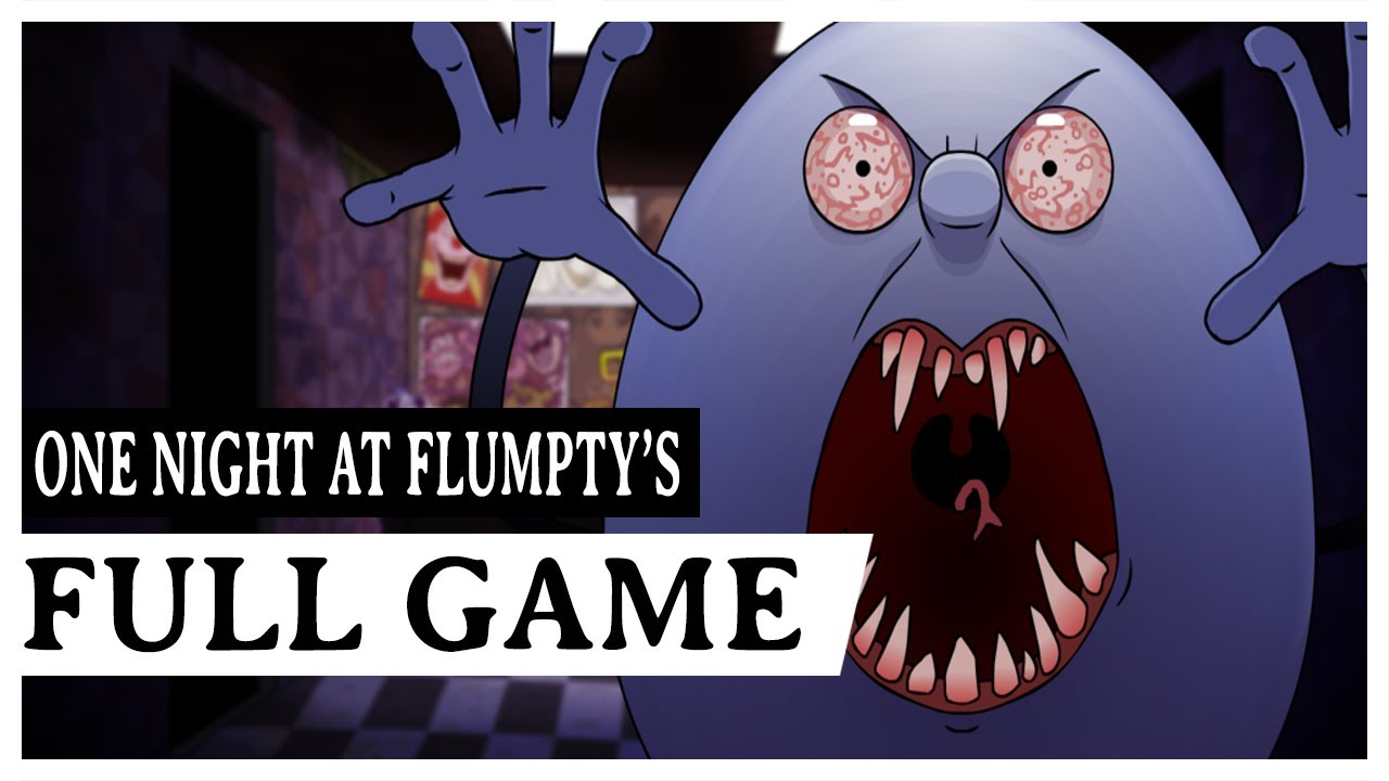 One Night At Flumpty's 1 - Full Game | Normal + Hard Boiled Mode ...