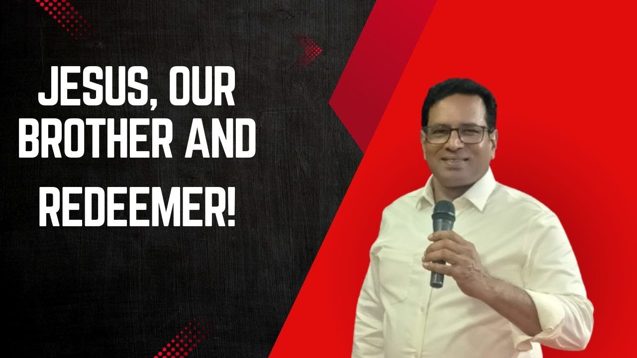Jesus, Our Brother and Redeemer! Rev. Dr. Joseph Raj - YouTube