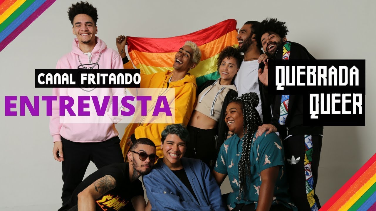 Canal Fritando Entrevista Quebrada Queer Youtube
