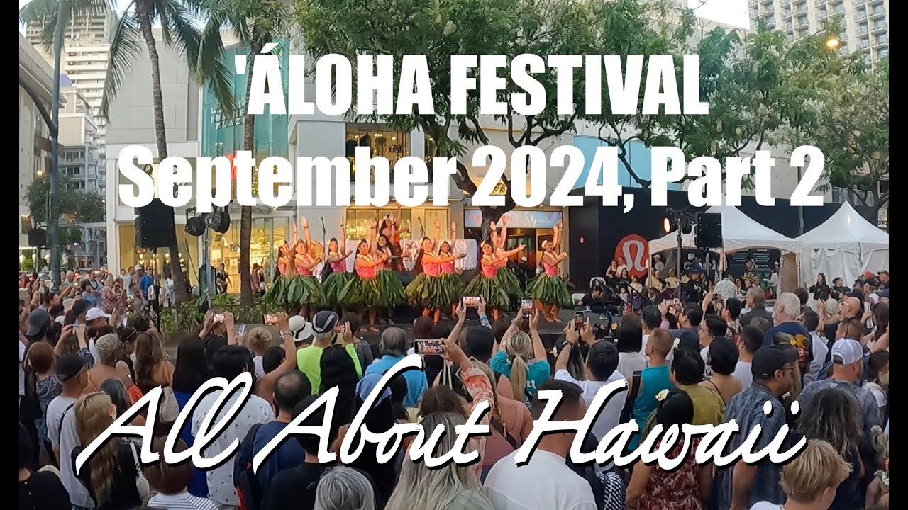 ALOHA FESTIVAL September 21, 2024, Part 2. #alohafestival2024, #hula, # ...