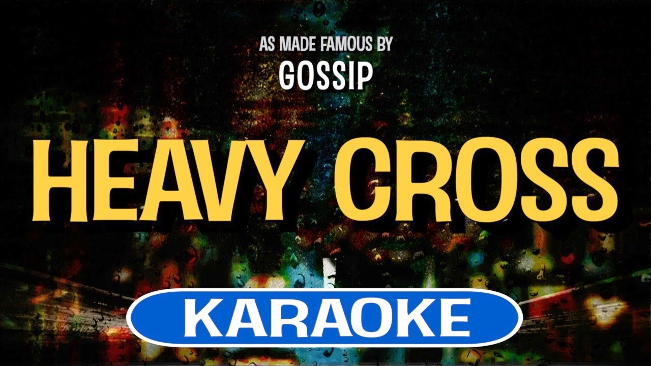 Heavy Cross (Karaoke) - Gossip - YouTube