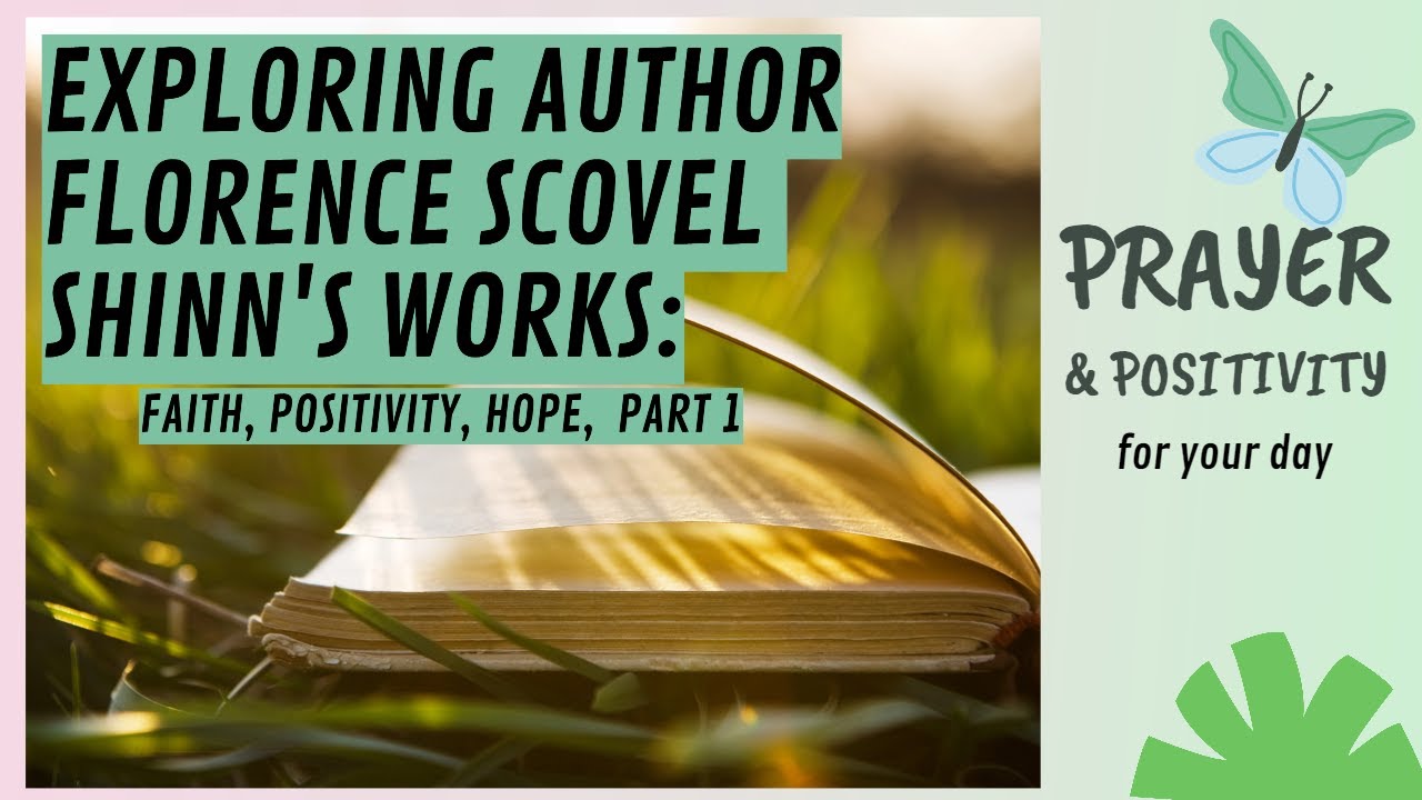 Exploring Author Florence Scovel Shinn's Works: Faith, Positivity, Hope ...