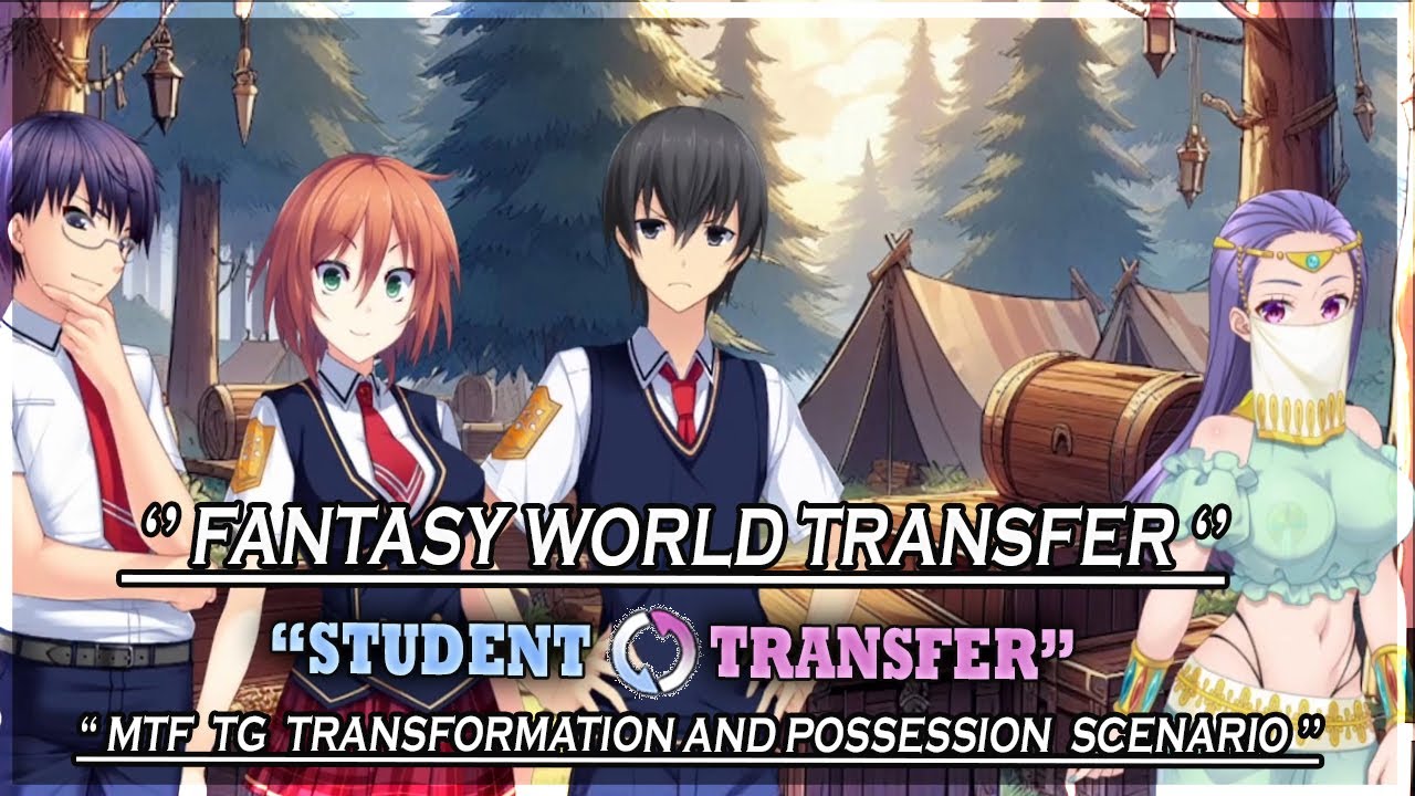 Student Transfer | Fantasy World Transfer Scenario | MTF/FTF TG ...