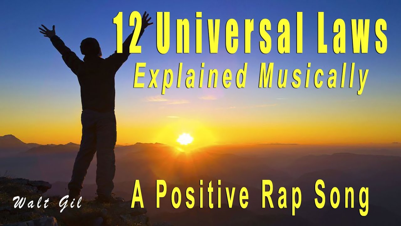 12 Universal Laws Explained Musically / Via A Positive Rap Song by ...