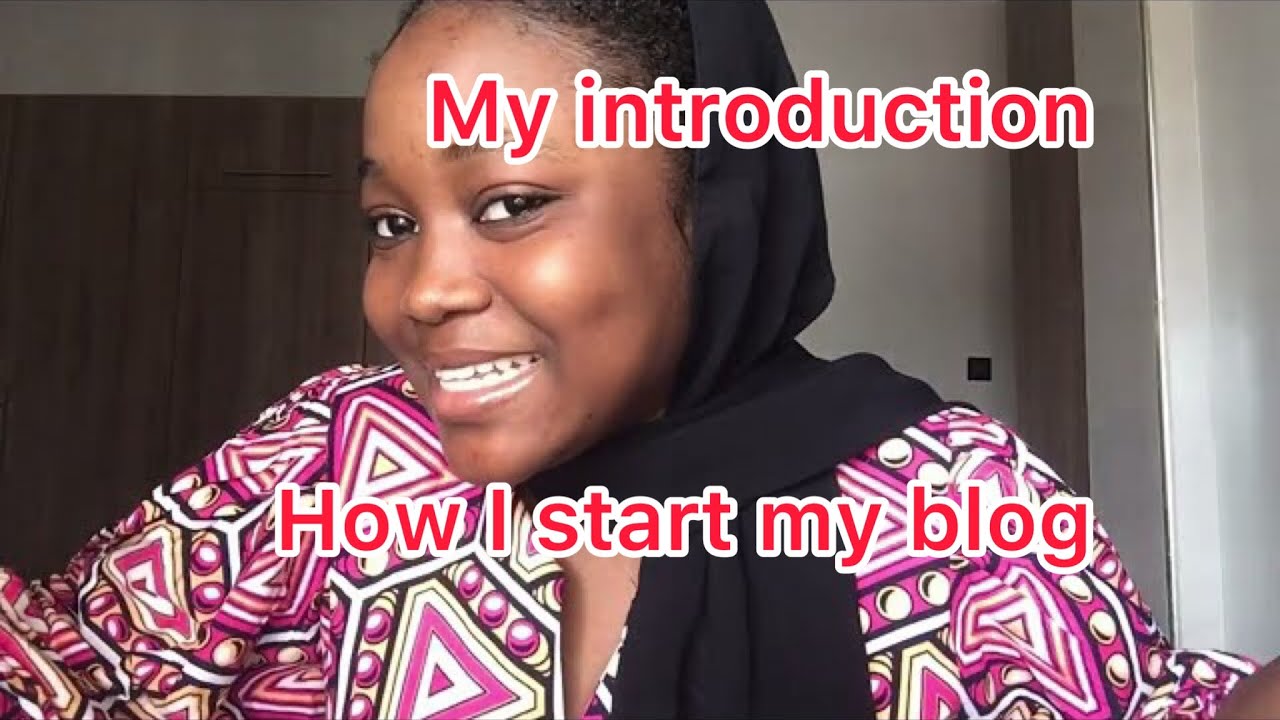 How I do my introduction as a new blogger - YouTube