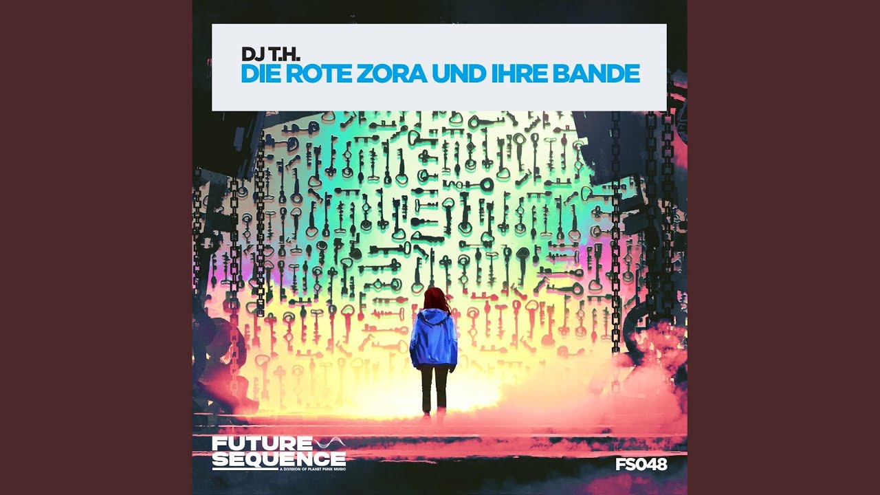 Die Rote Zora Und Ihre Bande (Extended Mix) - DJ T.H.