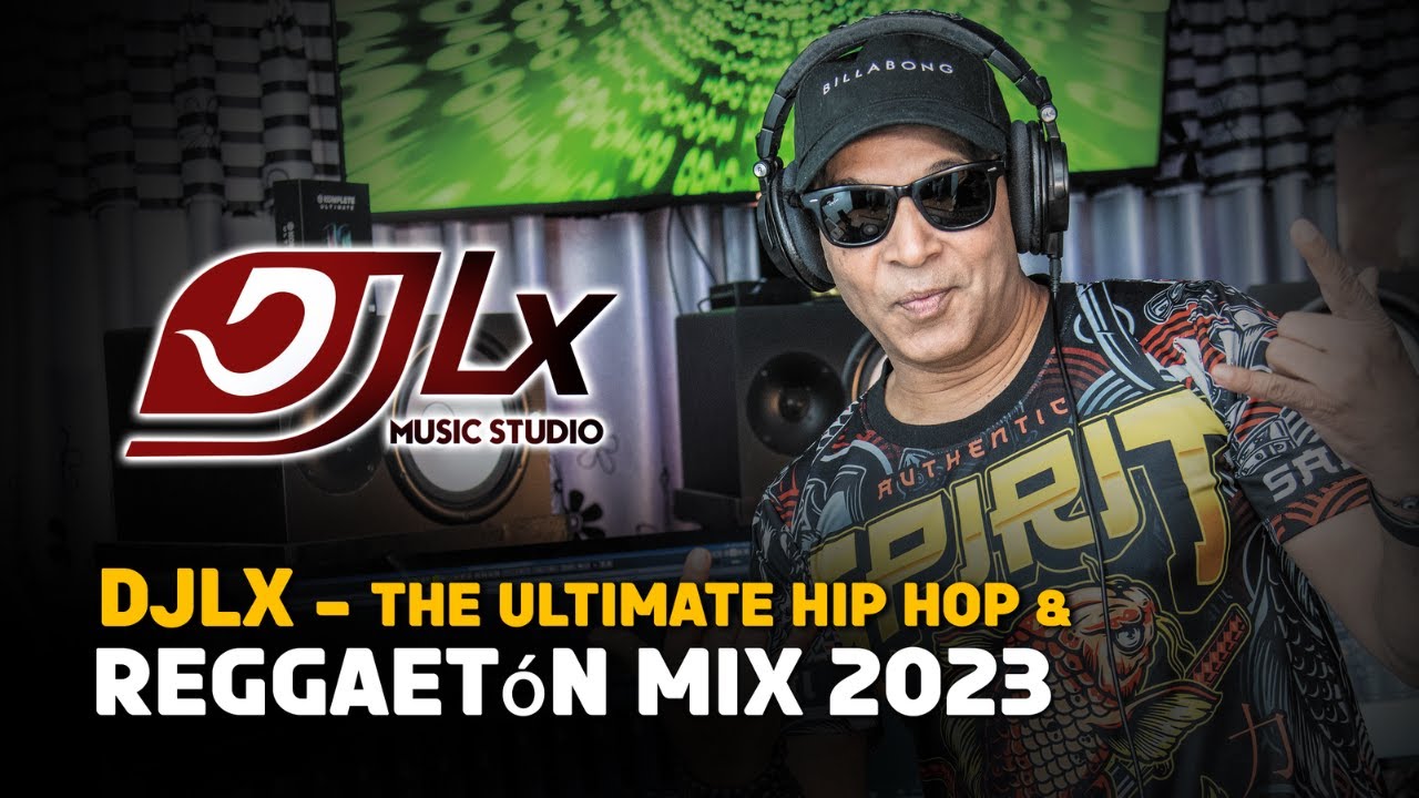 DJLX - The Ultimate Hip Hop & Reggaetón Mix 2023 - YouTube
