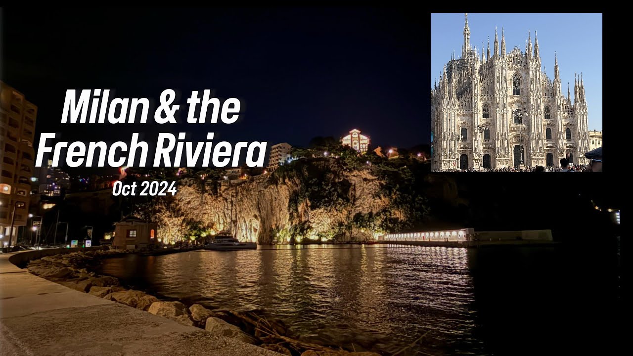 Milan & the French Riviera Oct24 - YouTube