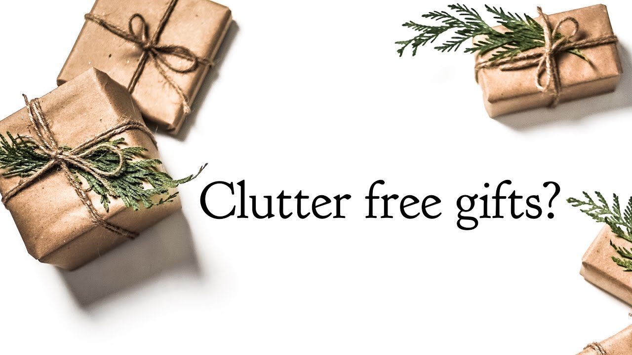 Clutter free gift ideas for a simple holiday - YouTube