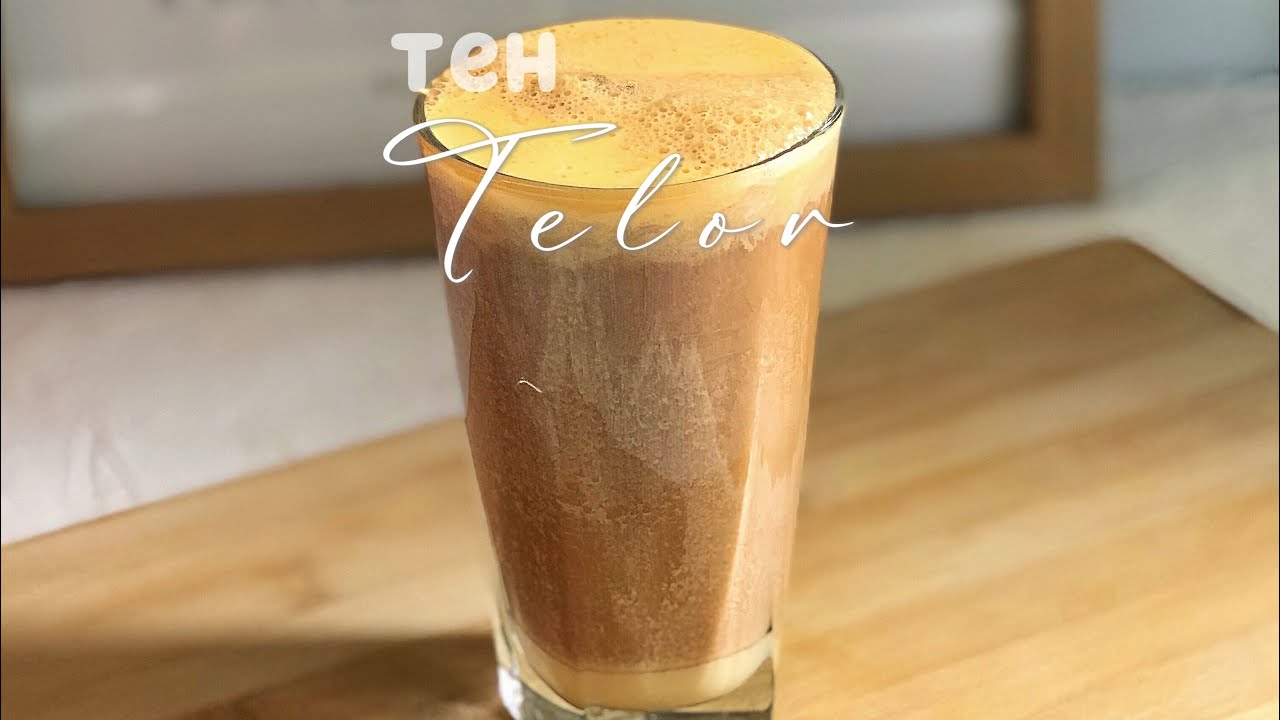 Teh Telor bikinnya mudah rasanya bener enak ! - YouTube