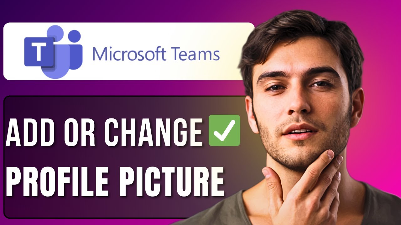 How to Add Or Change Your Profile Picture In Teams | Step By Step - YouTube
