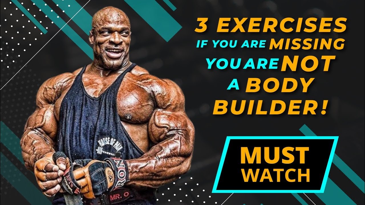 3 exercises if you're not doing don't consider yourself a bodybuilder ...