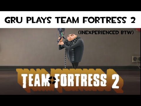 gru plays team fortress 2 - YouTube