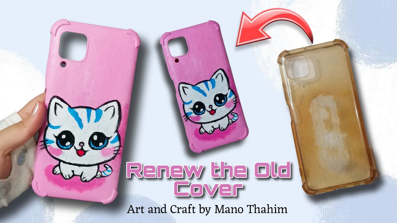 Renew old phone cover | Let's Decorate the phone case | DIY phone cover ...
