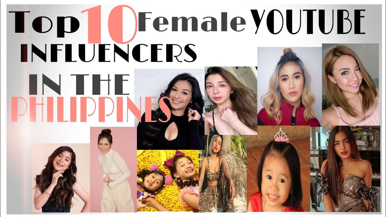 THE TOP 10 FEMALES YOUTUBE INFLUENCER IN THE PHILIPPINES # ...