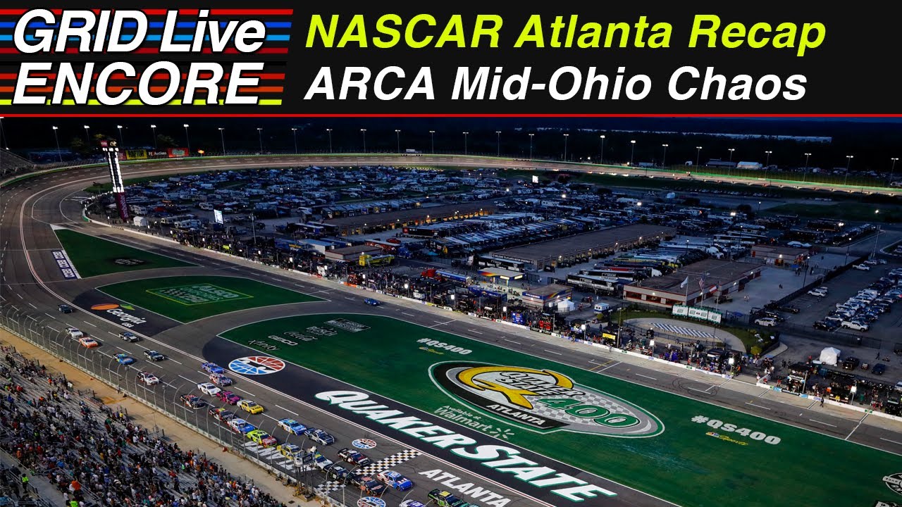 NASCAR Atlanta Recap | ARCA Mid-Ohio Chaos | GRID Live Encore - YouTube