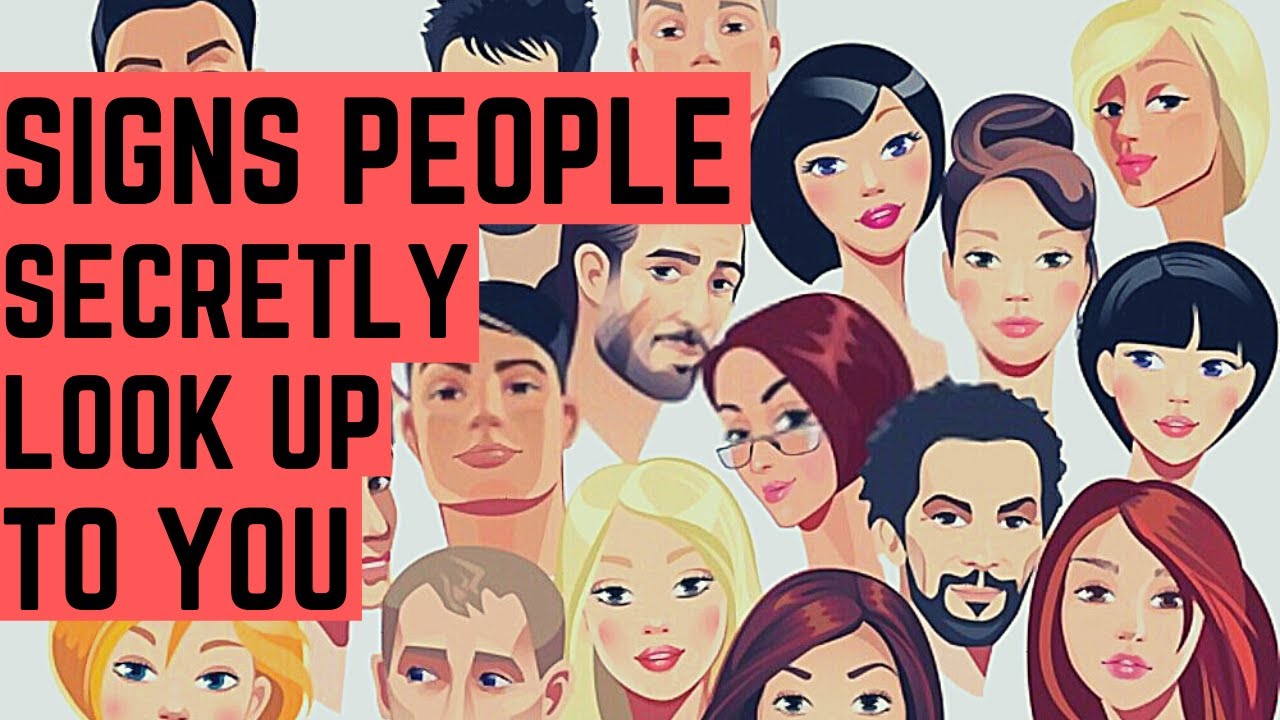 7 Signs People Secretly Look Up To You - YouTube